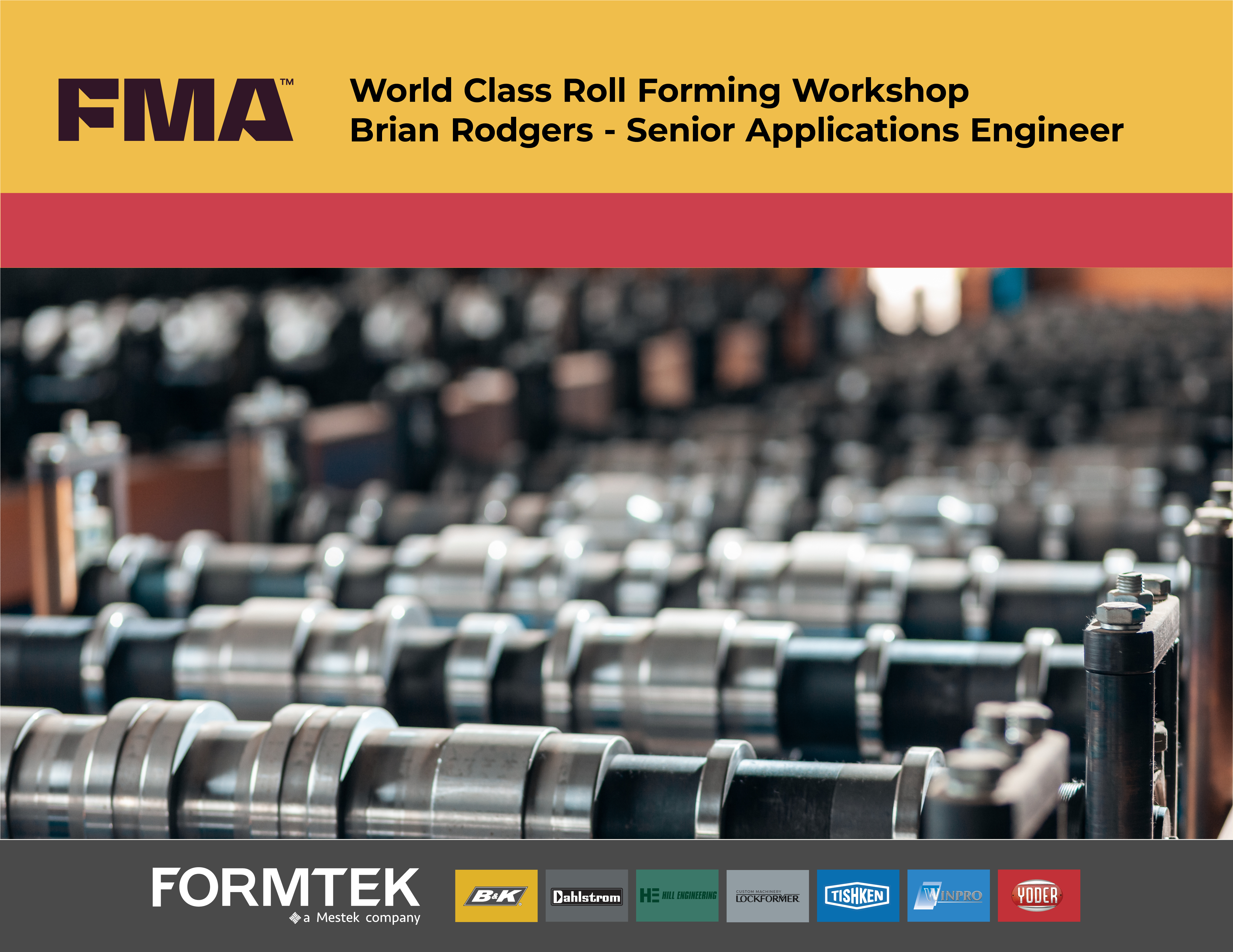 Special Announcement: Brian Rodgers of Formtek to Speak at FMA's World-Class Roll Forming ...
